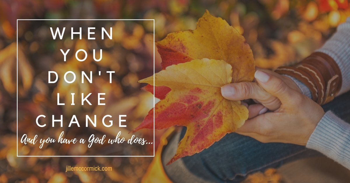 When You Don't Like Change