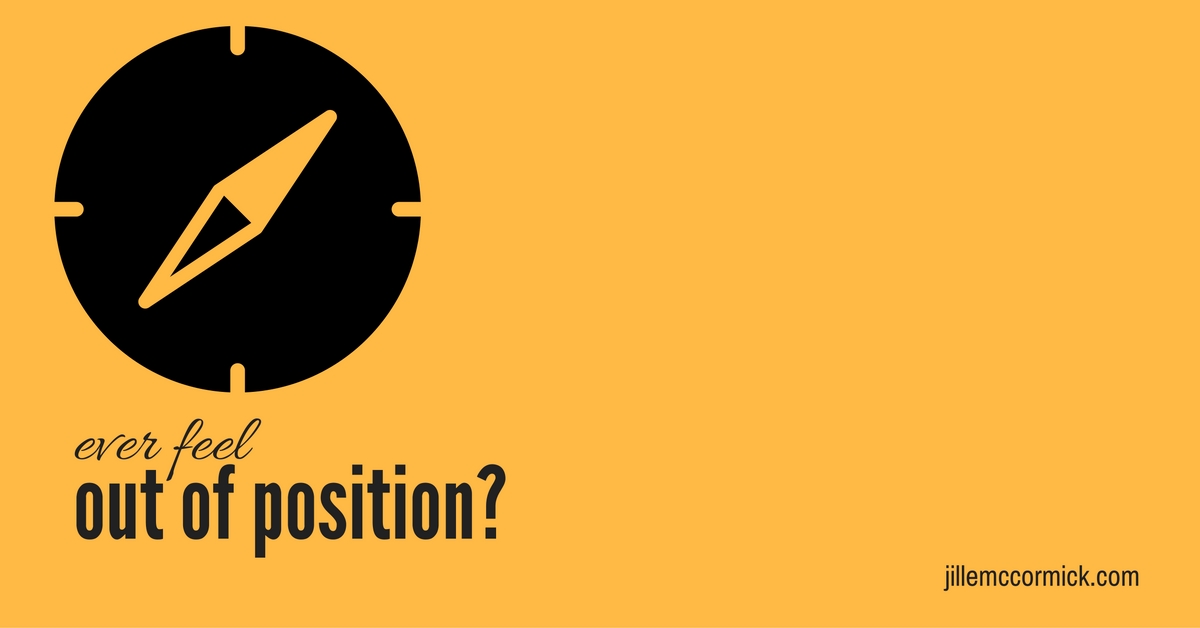 FB_ Ever feel out of position? Calling post - jillemccormick.com