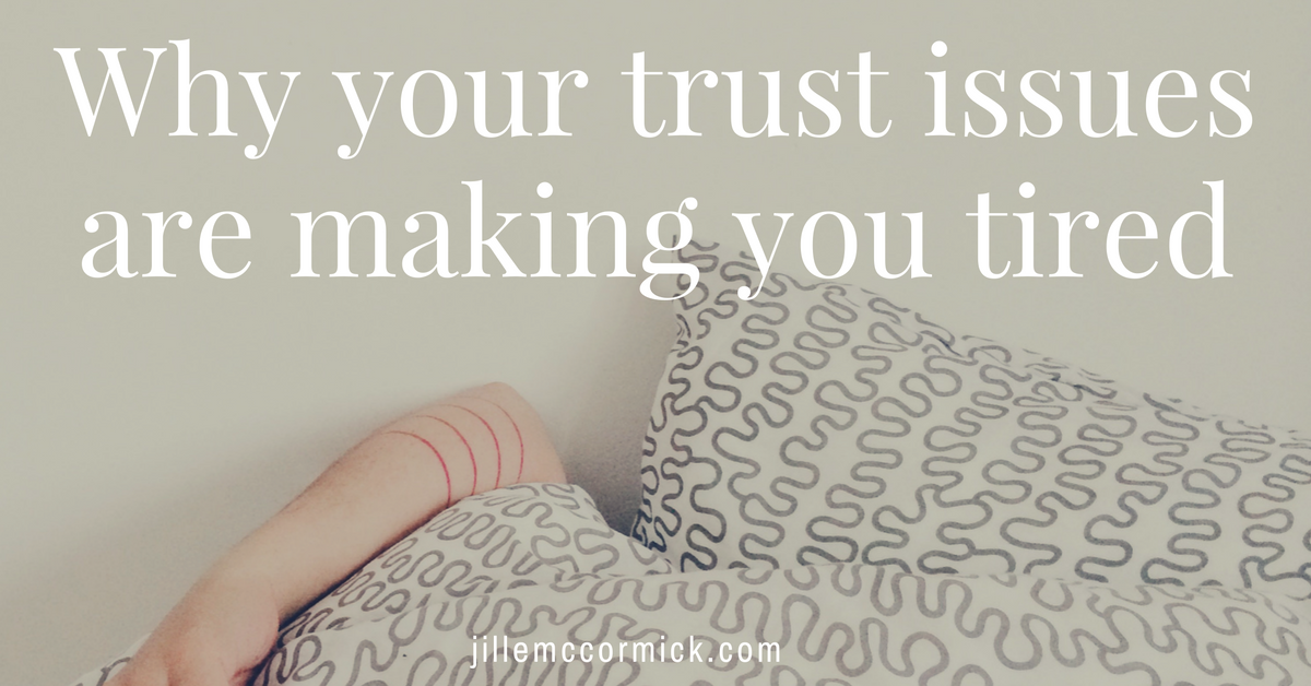 Two Things that Keep Me from Trusting