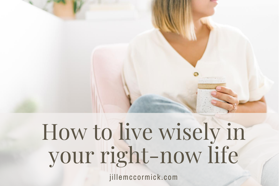 What does it mean to live wisely?