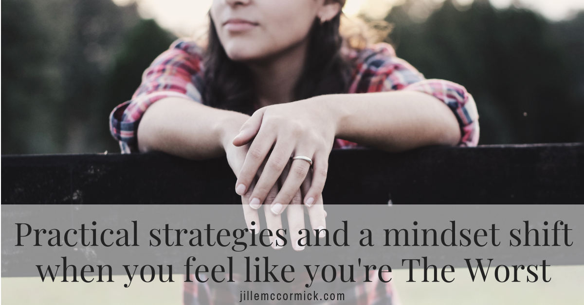 Practical strategies and a mindset shift when you feel like you’re The ...