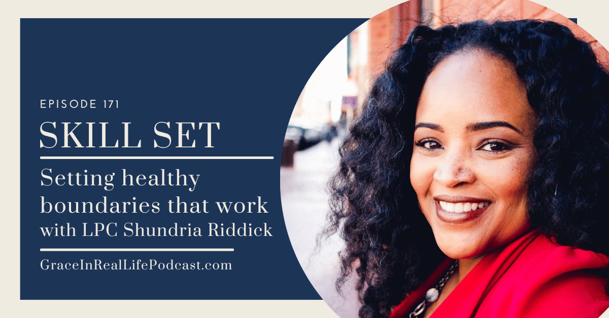 #171: Skill Set: Setting boundaries for yourself with LPC Shundria ...