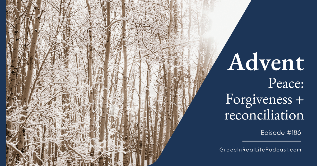 #186: Advent: Peace: How to have peace with God - jillemccormick.com