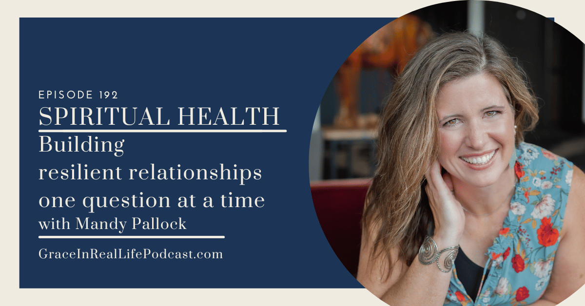 #192: Spiritual Health: The power of questions with Mandy Pallock ...
